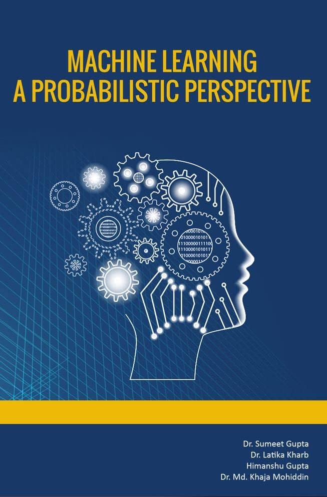 MACHINE LEARNING A PROBABILISTIC PERSPECTIVE : Amazon.in: Books