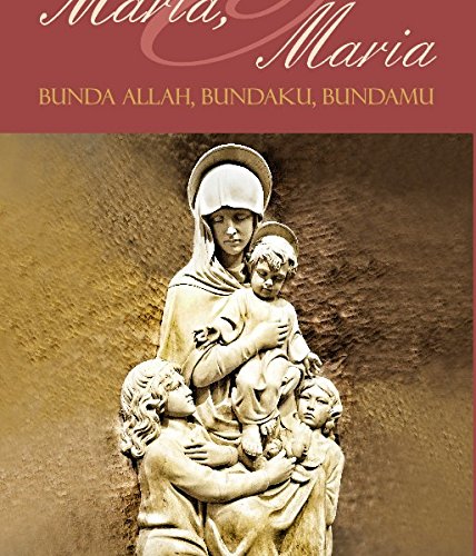 Maria, O Maria: Stefanus Tay, Ingrid Listiati Tay: 9786027198470 ...