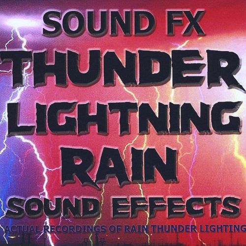 Play Sound Effects - Thunder, Lightning, Rain by Sound FX on Amazon Music