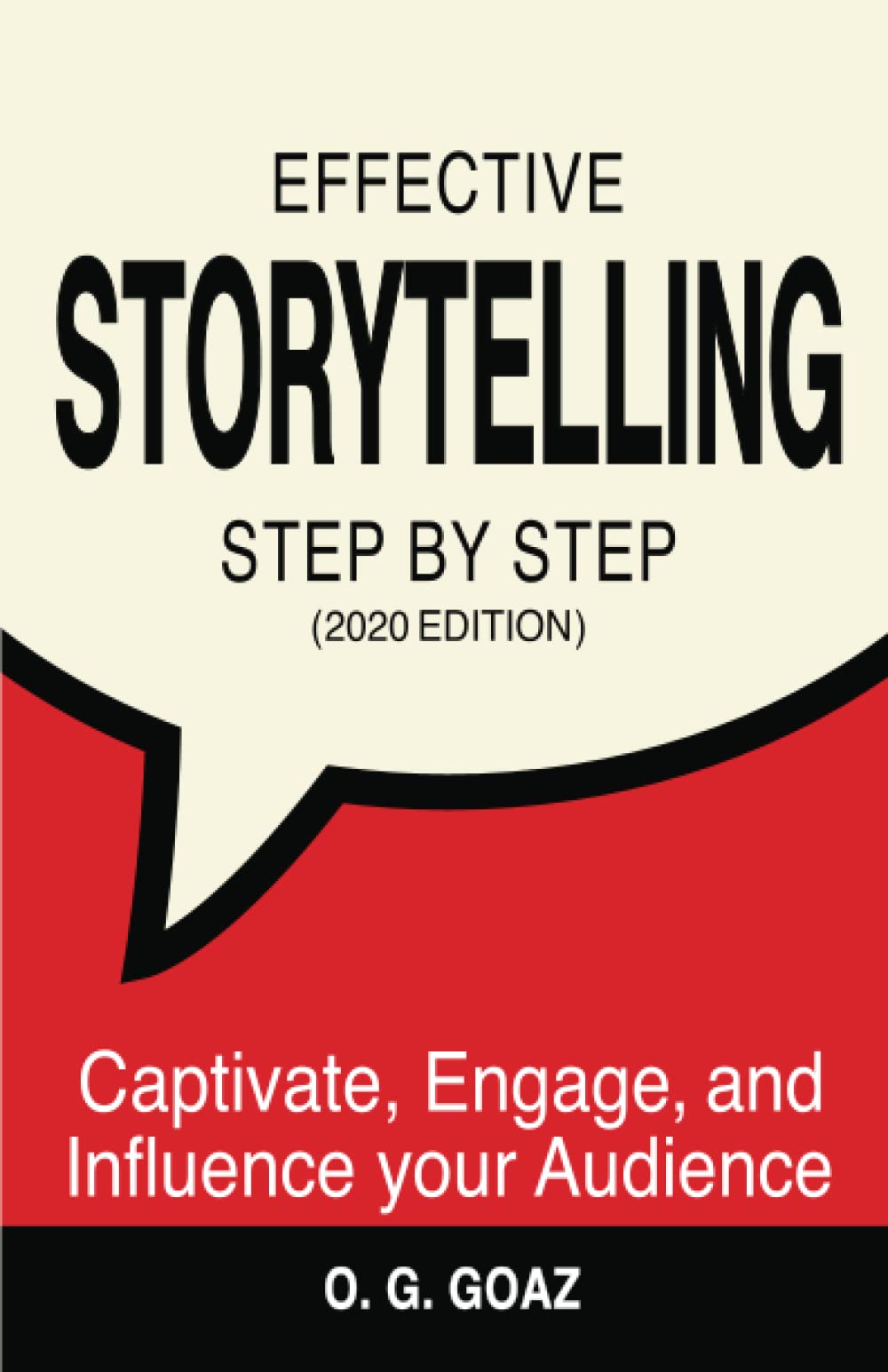 Effective Storytelling Step by Step (2020 edition): Captivate, Engage ...