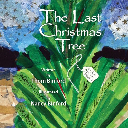 Amazon.com: The Last Christmas Tree eBook : Binford, Thomas, Binford ...
