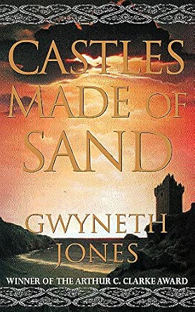 Castles Made of Sand (Gollancz S.F.) : gwyneth-jones: Amazon.ca