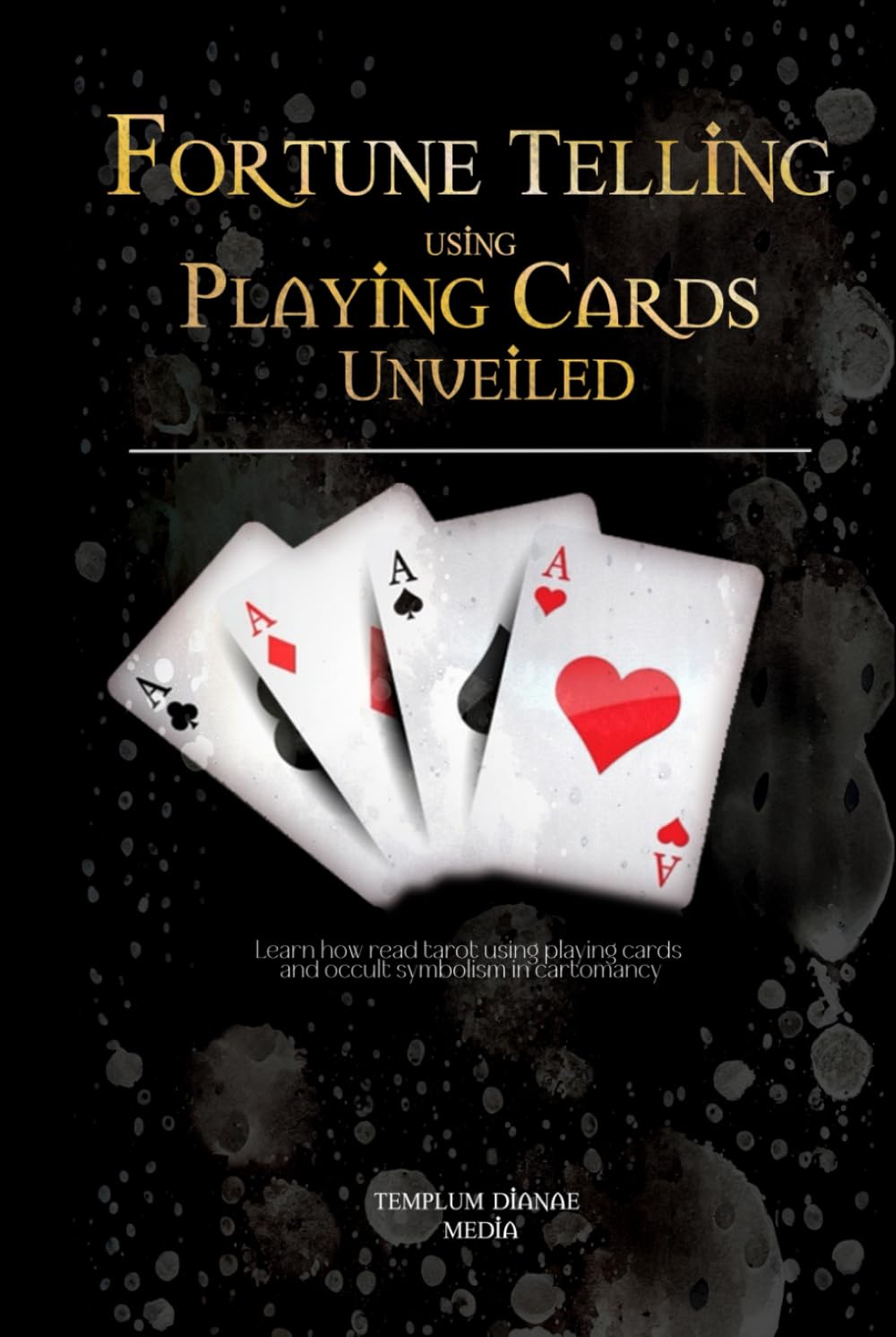 Fortune Telling using Playing Cards Unveiled: Learn how read tarot ...
