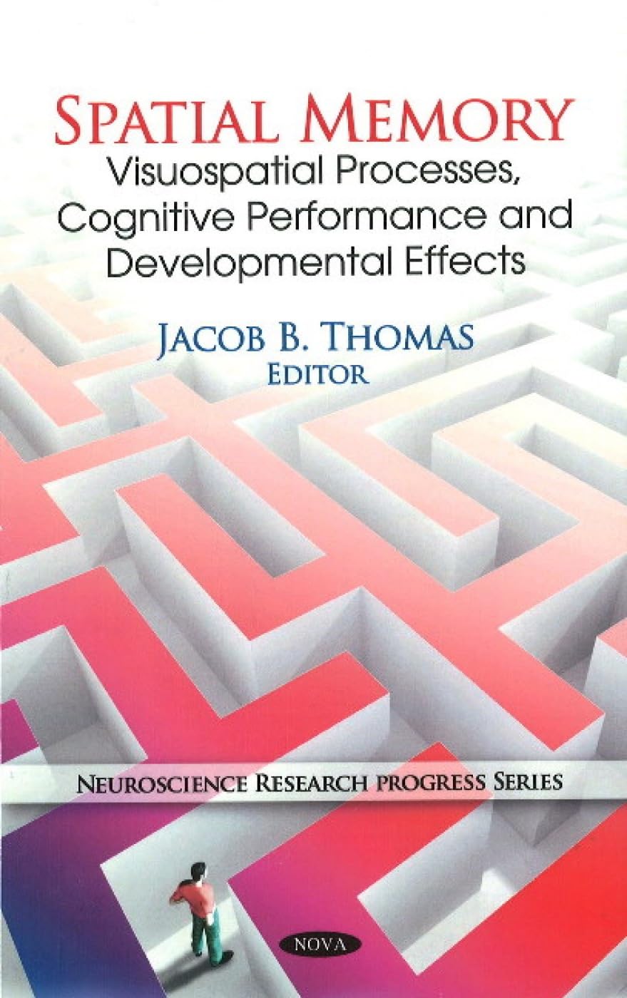 Spatial Memory: Visuospatial Processes, Cognitive Performance and ...