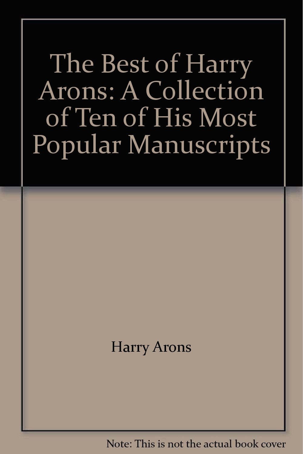 The Best of Harry Arons: A Collection of Ten of His Most Popular ...