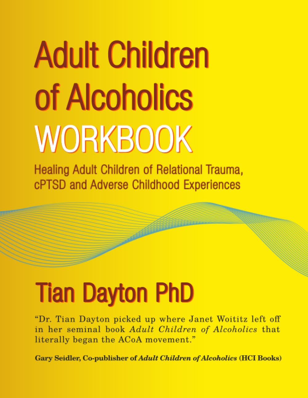 Adult Children of Alcoholics Workbook: For Children of Addiction, Dysfunction and Adverse ...