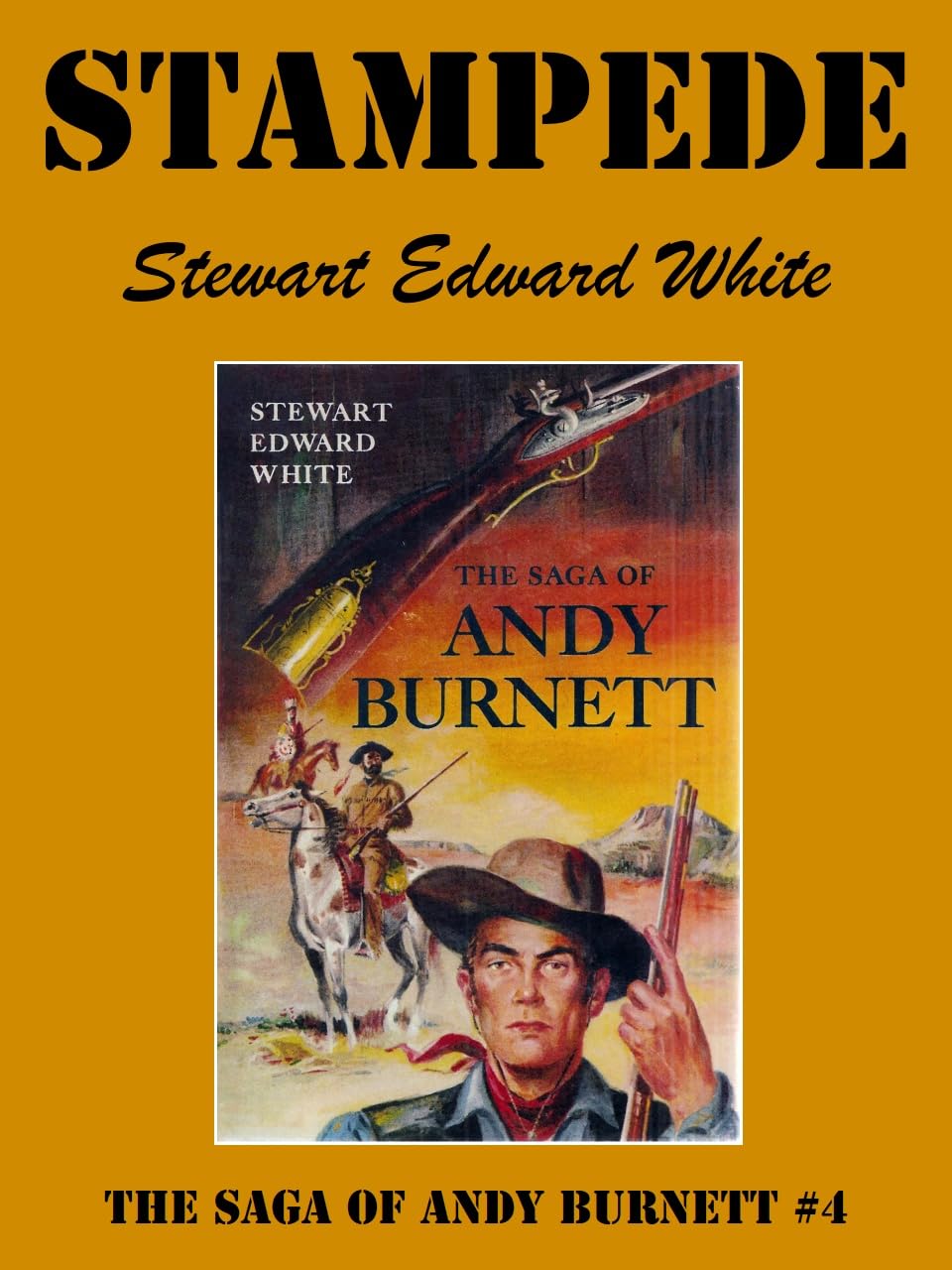 Stampede (The Saga of Andy Burnett Book 4) eBook : Stewart Edward White ...