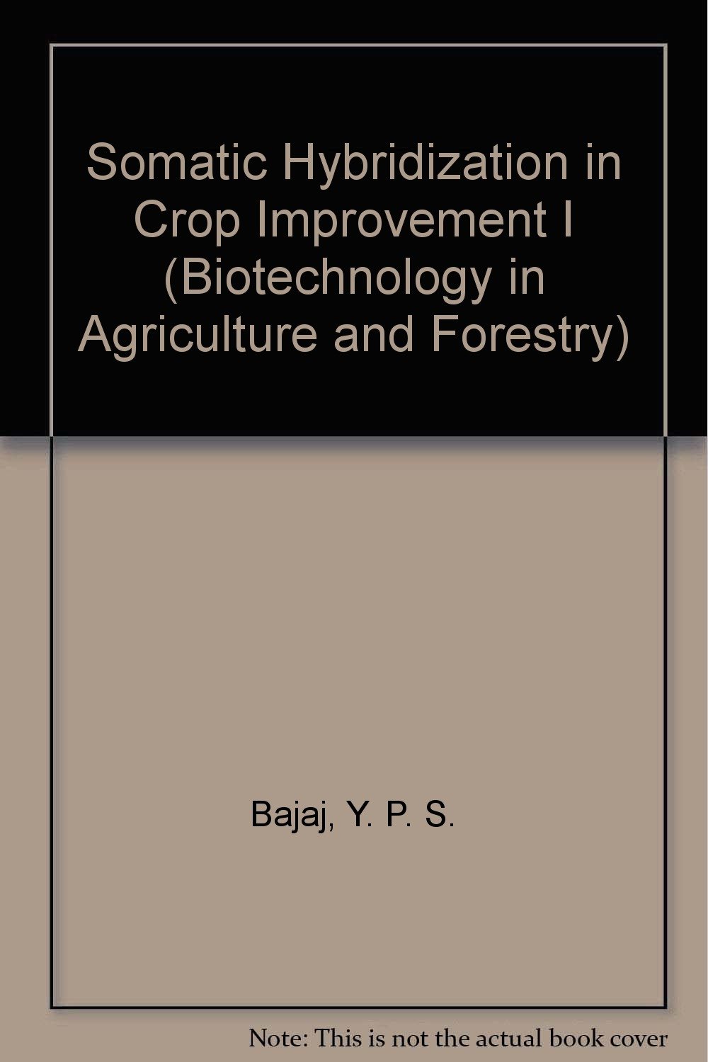 Somatic Hybridization in Crop Improvement I (Biotechnology in ...