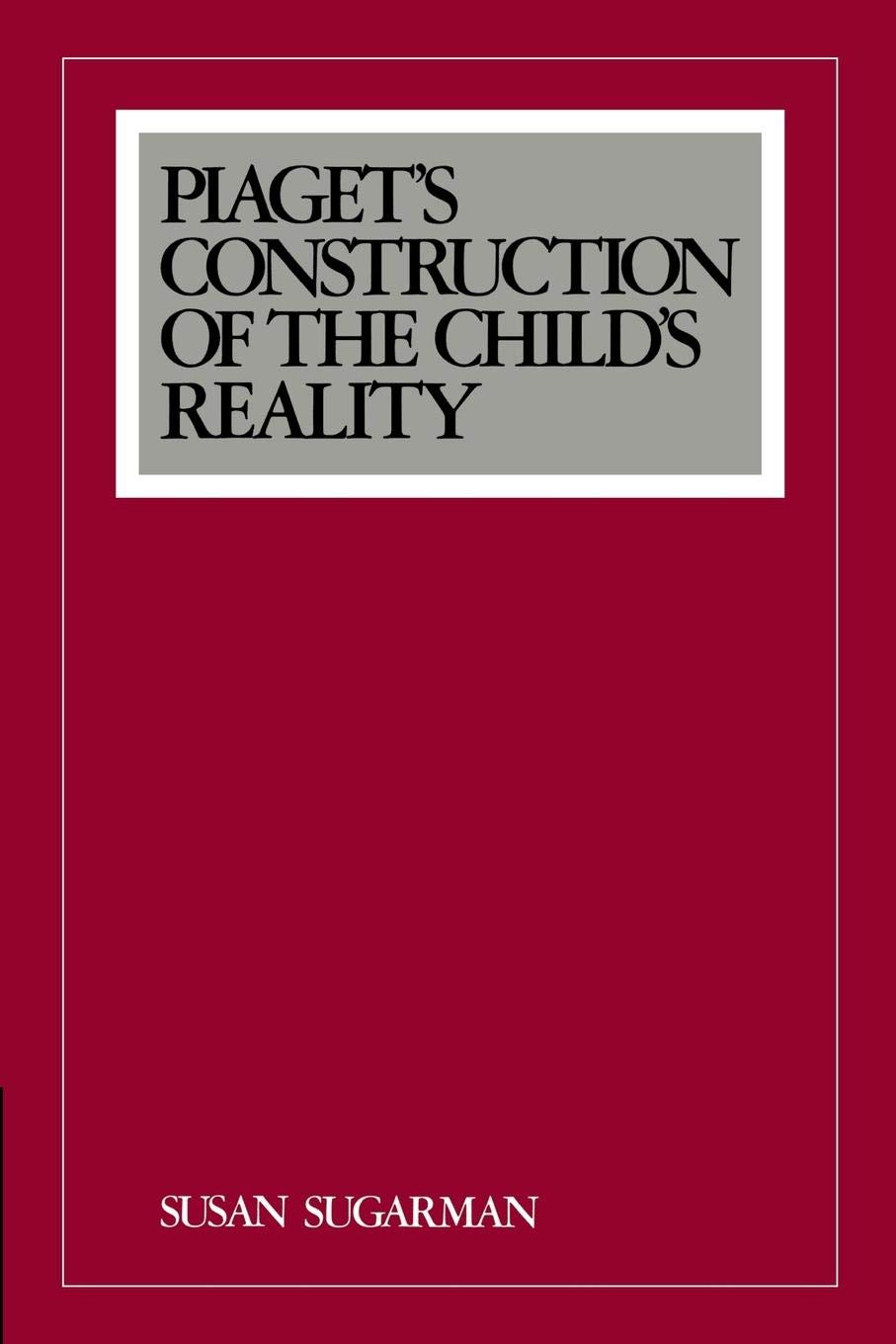 Amazon.com: Piaget's Construction of the Child's Reality: 9780521379670 ...