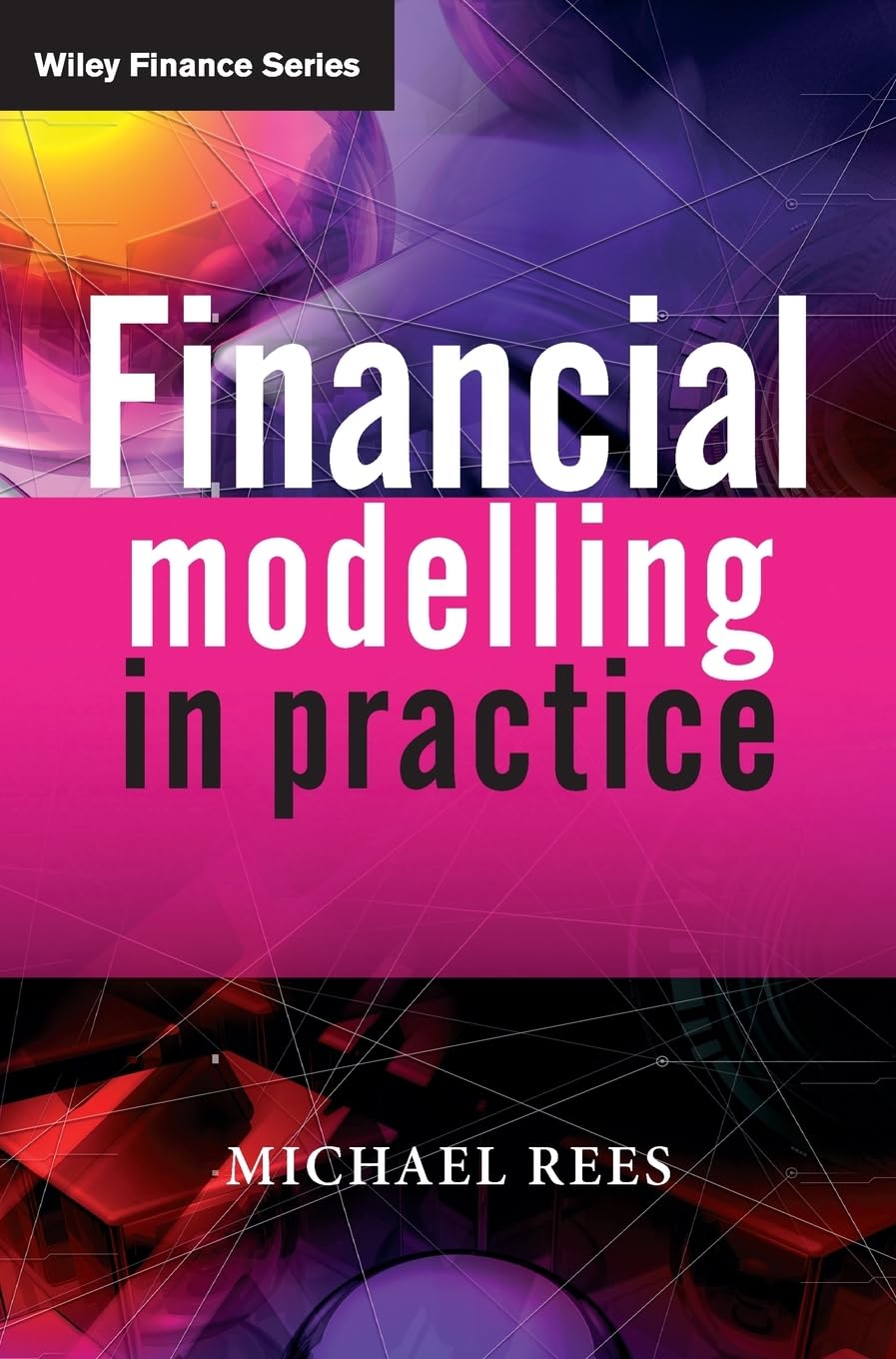 Amazon.com: Financial Modelling in Practice: A Concise Guide for ...