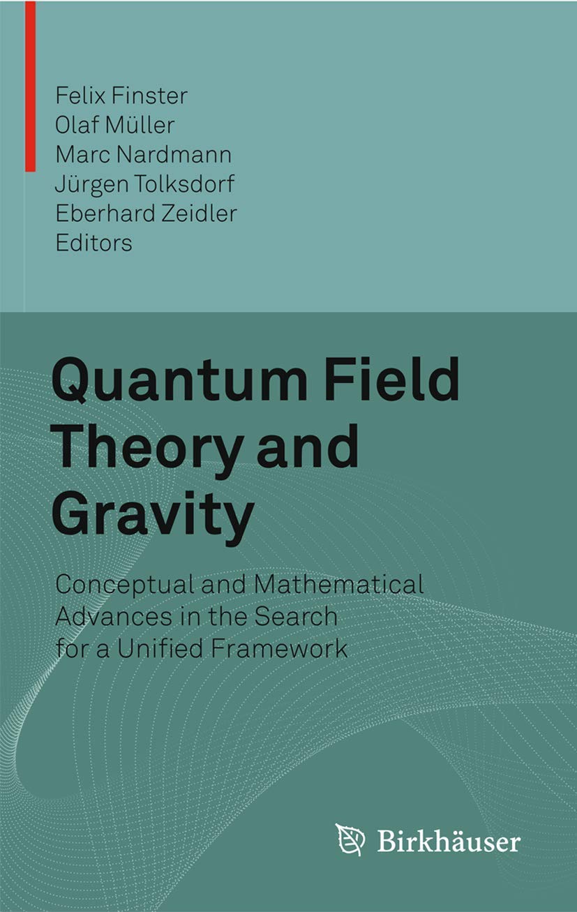 Snapklik.com : Quantum Field Theory And Gravity: Conceptual And Mathematical Advances In The ...
