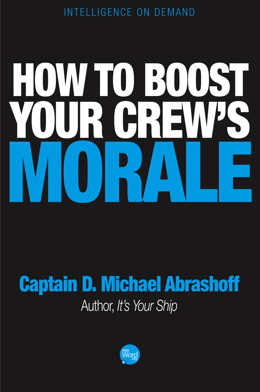 Amazon.com: How to Boost Your Crew’s Morale eBook : Abrashoff, Captain ...