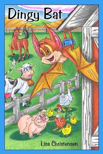 Dingy Bat: Lisa Christensen: 9781434903372: Amazon.com: Books
