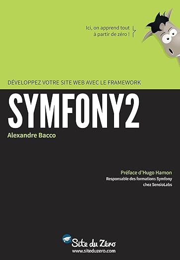 Amazon.fr - Développez votre site web avec le framework Symfony2 - Bacco, Alexandre - Livres