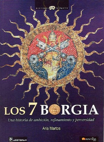 Los 7 Borgia (Spanish Edition): Ana Martos: 9789707322332: Amazon.com ...