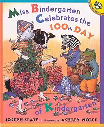Miss Bindergarten Celebrates the 100th Day: Slate, Joseph ...