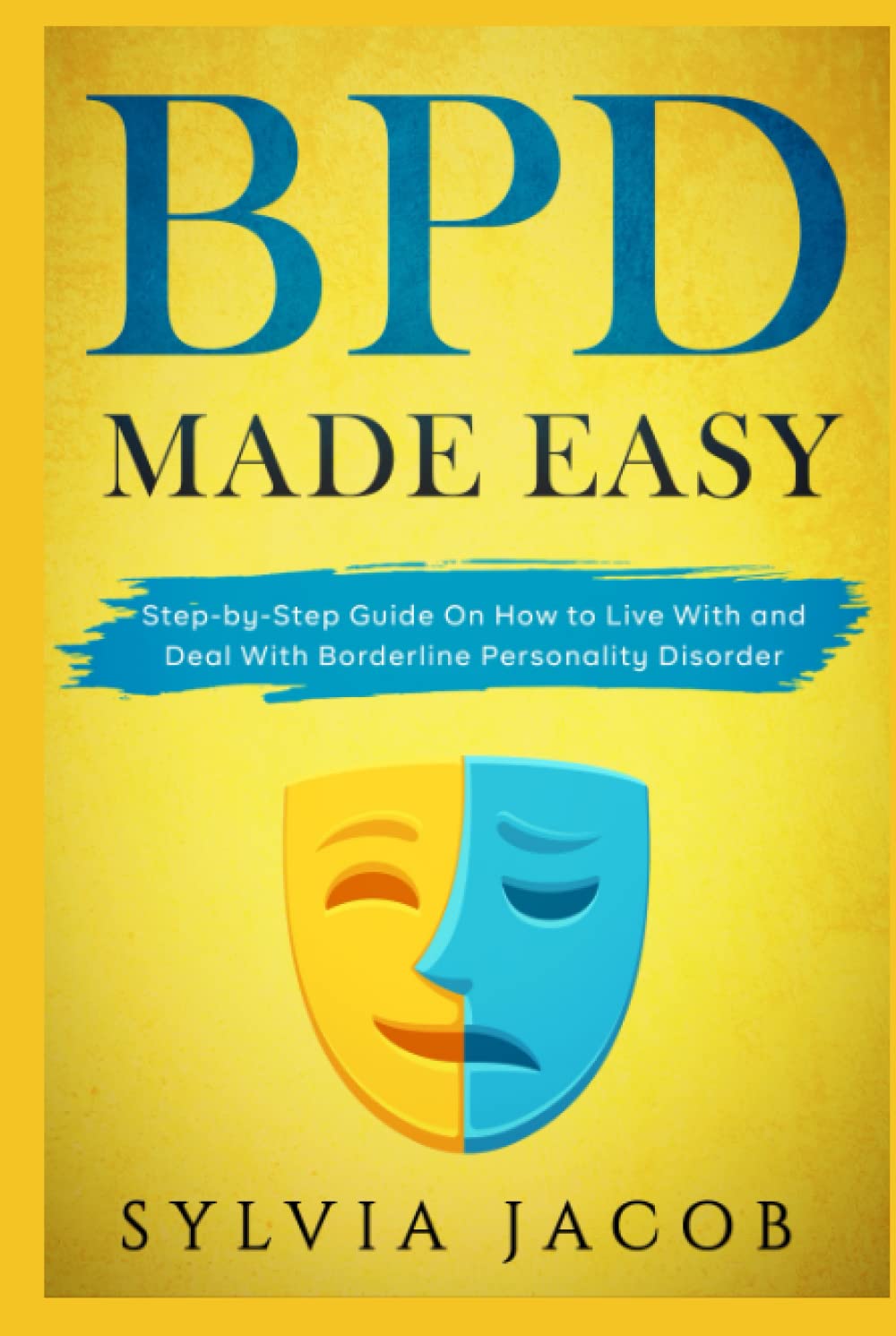 BPD Made Easy: Step-by-Step Guide On How to Live With and Deal With ...