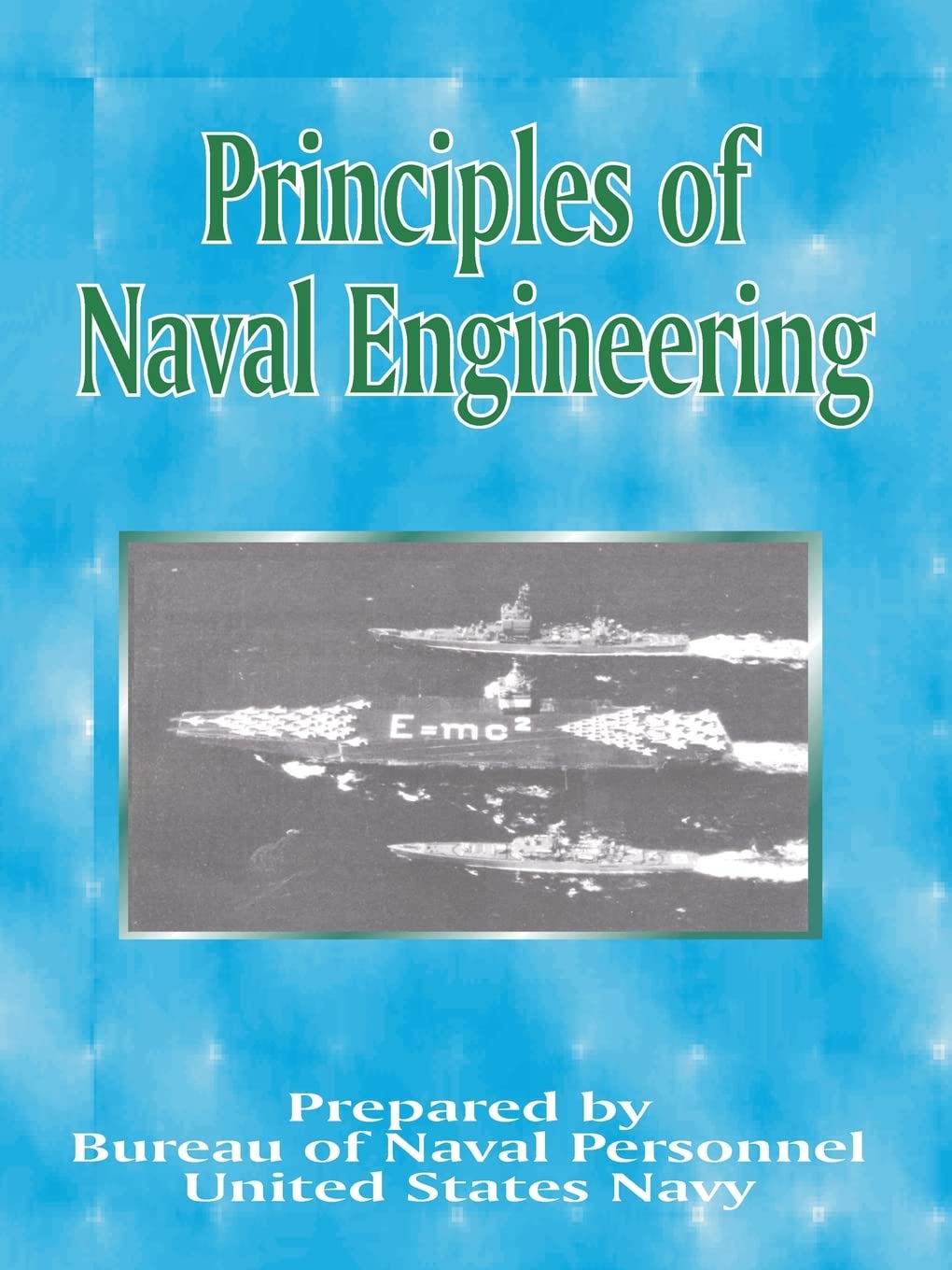 Principles of Naval Engineering: Bureau of Naval Personnel ...