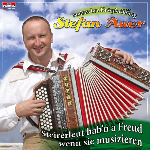 Spiele Steirerleut hab'n a Freud wenn sie musiziern von Stefan Auer auf ...