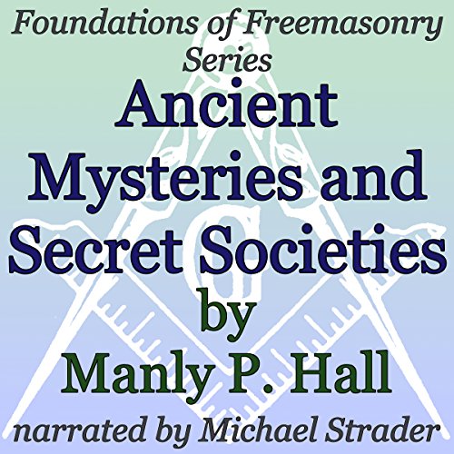 Ancient Mysteries and Secret Societies: Foundations of Freemasonry ...