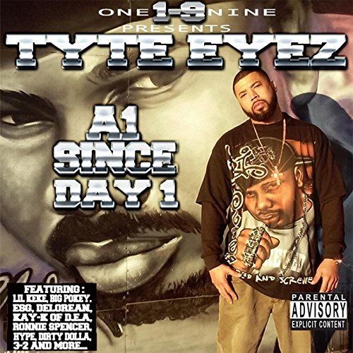 Amazon.co.jp: A1 Since Day 1 [Explicit] : Tyte Eyez: Digital Music