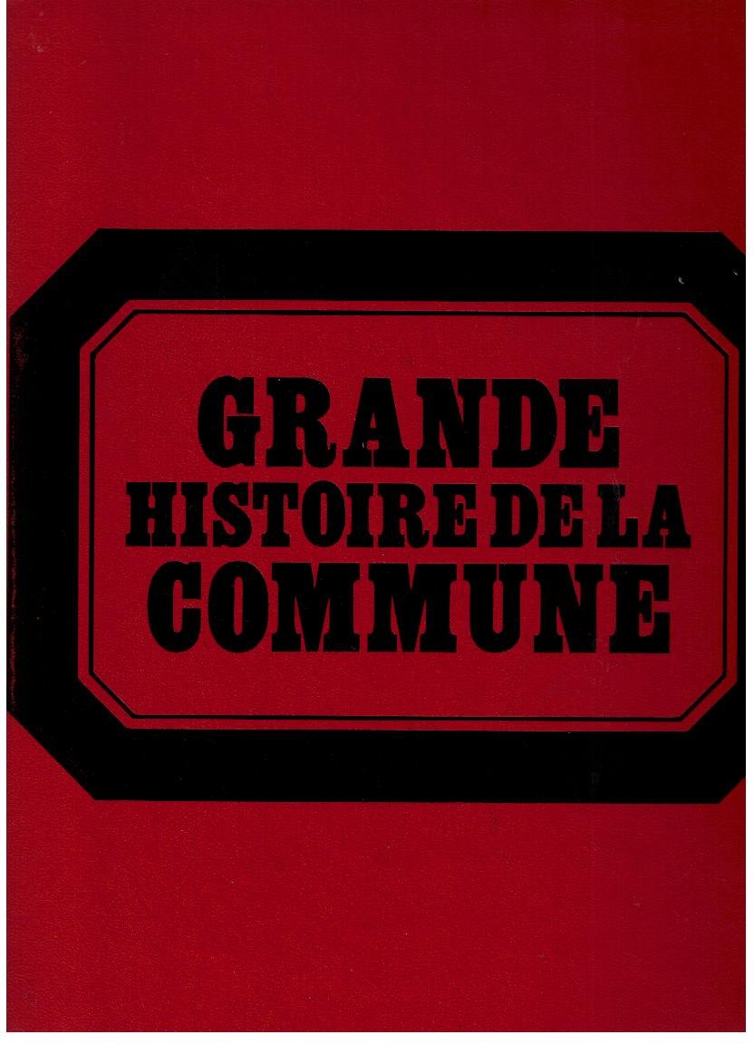 Amazon.com: Grande Histoire De La Commune, Tome 1, Tome 2, Tome 3, Tome ...