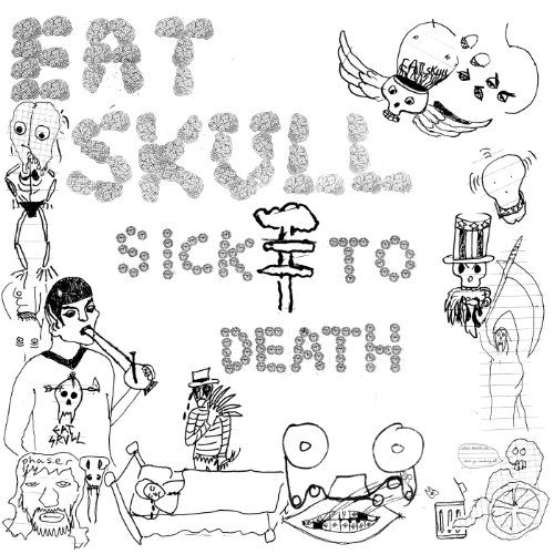 Play Sick To Death by Eat Skull on Amazon Music