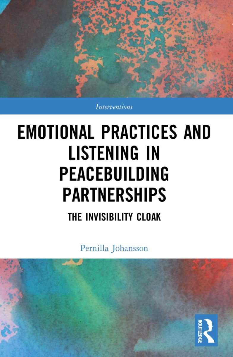 Emotional Practices and Listening in Peacebuilding Partnerships: The ...