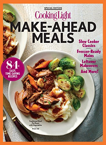 COOKING LIGHT Make-Ahead Meals - Kindle edition by The Editors Of ...