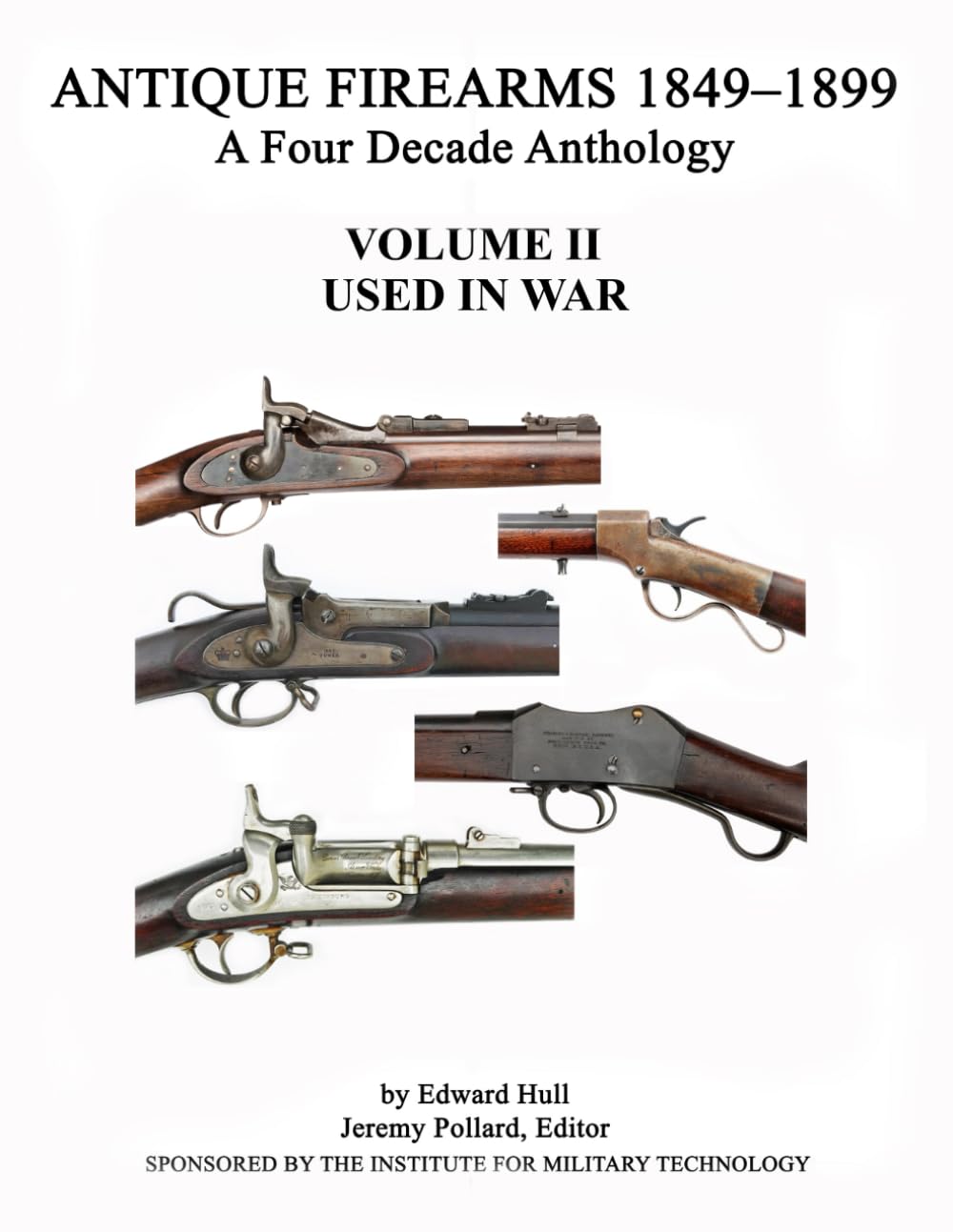 Antique Firearms 1849-1899 A Four Decade Anthology: Volume II Used In ...