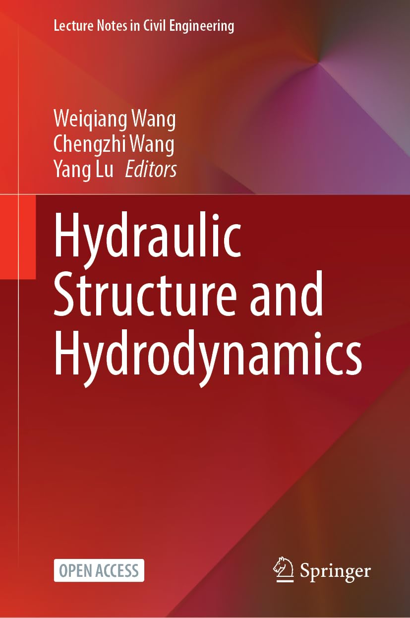 Hydraulic Structure and Hydrodynamics (Lecture Notes in Civil ...