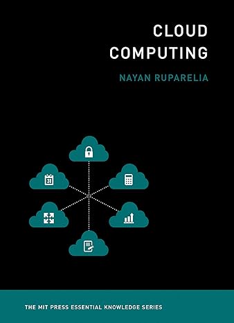 Amazon.com: Cloud Computing (The MIT Press Essential Knowledge series): 9780262529099: Ruparelia ...
