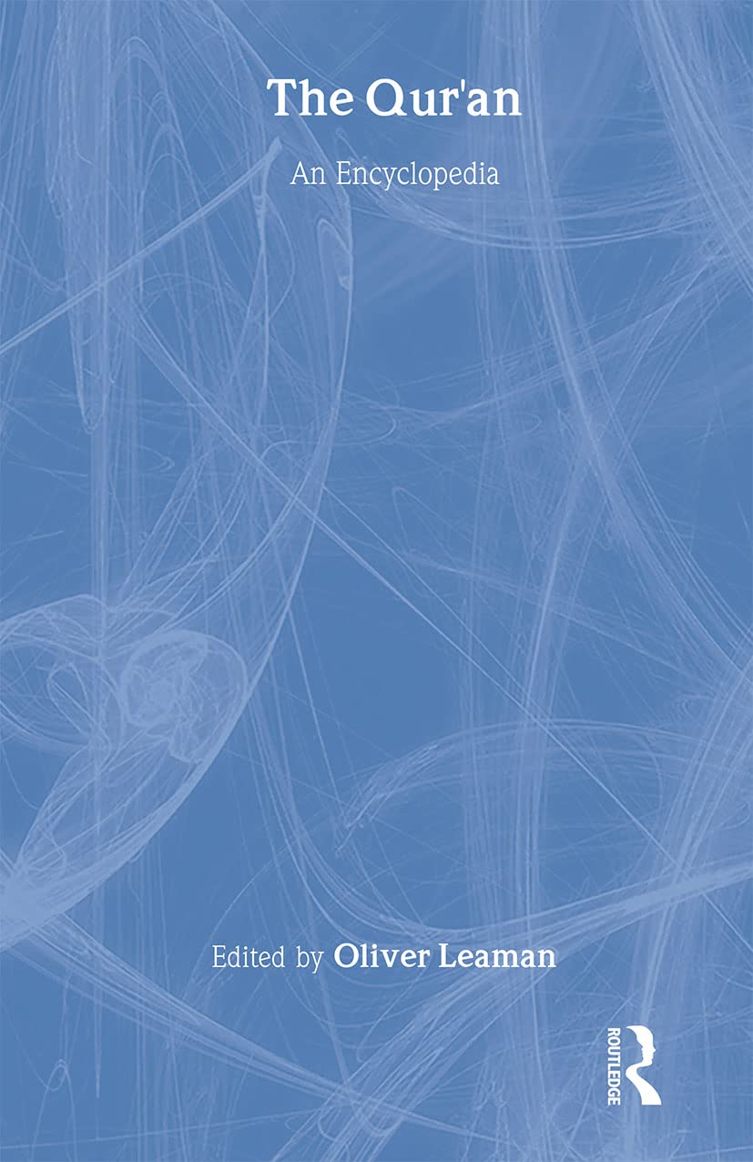 Amazon.com: The Qur'an: An Encyclopedia: 9780415326391: Leaman, Oliver ...