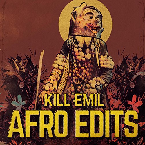 Play Afro Edits by Kill Emil on Amazon Music