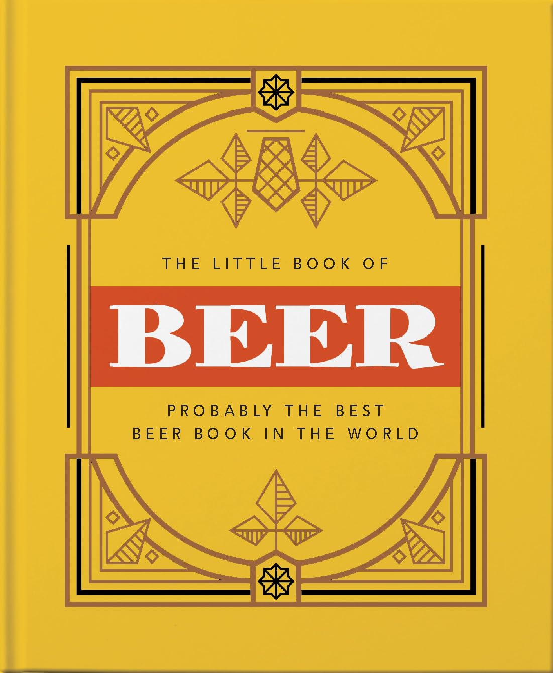 The Little Book of Beer: Probably the best beer book in the world: 1 ...