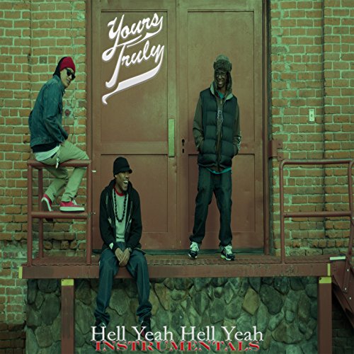 Écouter Hell Yeah Hell Yeah - Instrumentals de Yours Truly sur Amazon Music Unlimited