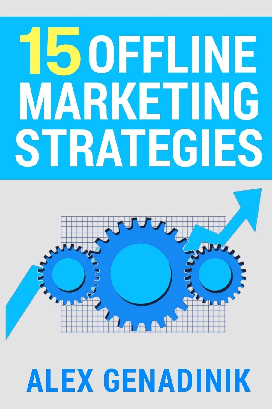 15 Offline Marketing Strategies: Time tested and proven offline ...