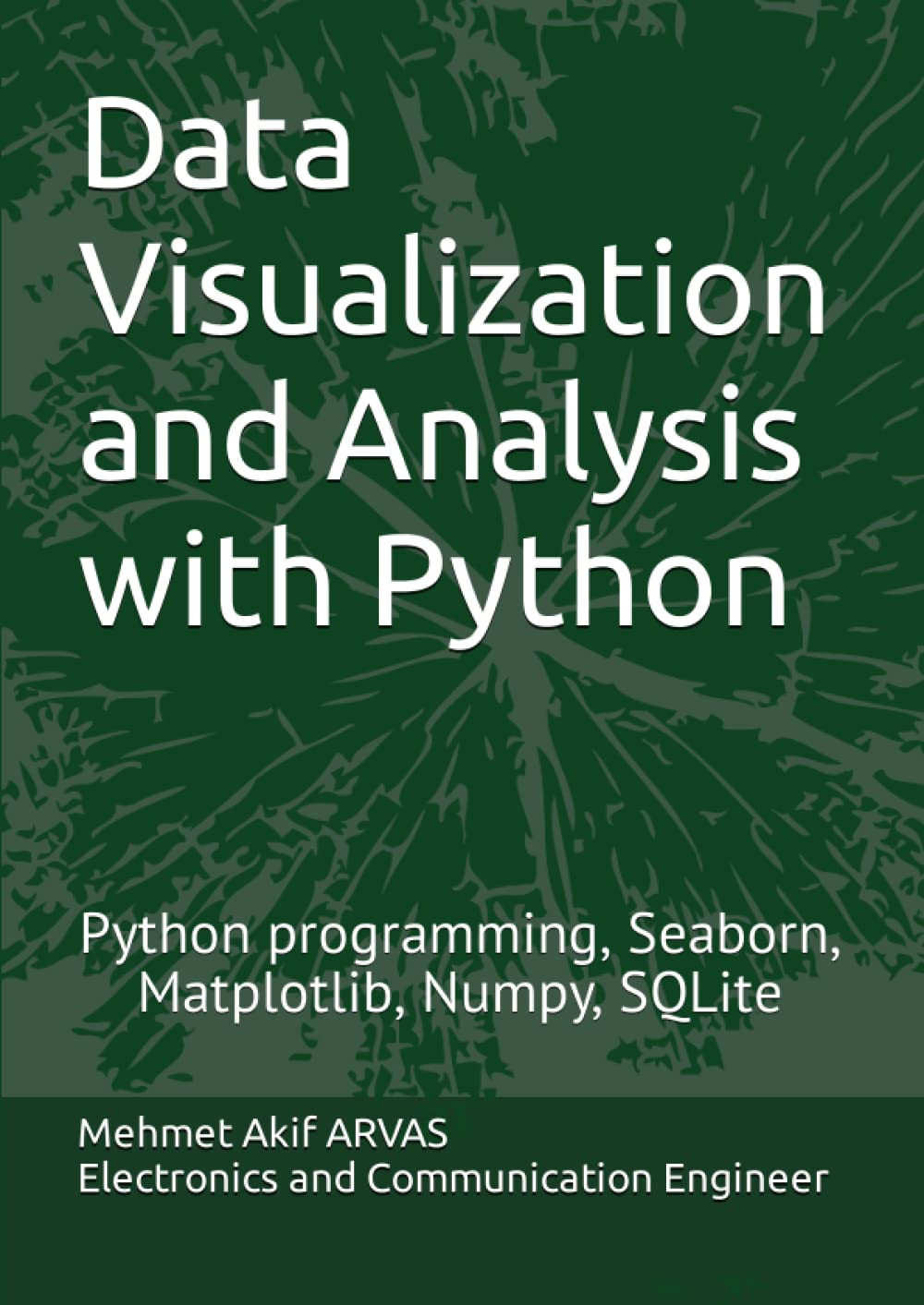 Data Visualization and Analysis with Python: Python programming, Seaborn, Matplotlib, Numpy ...