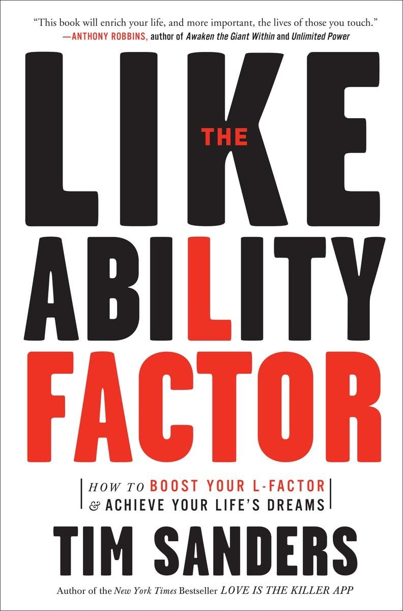 The Likeability Factor: How to Boost Your L-Factor and Achieve Your ...