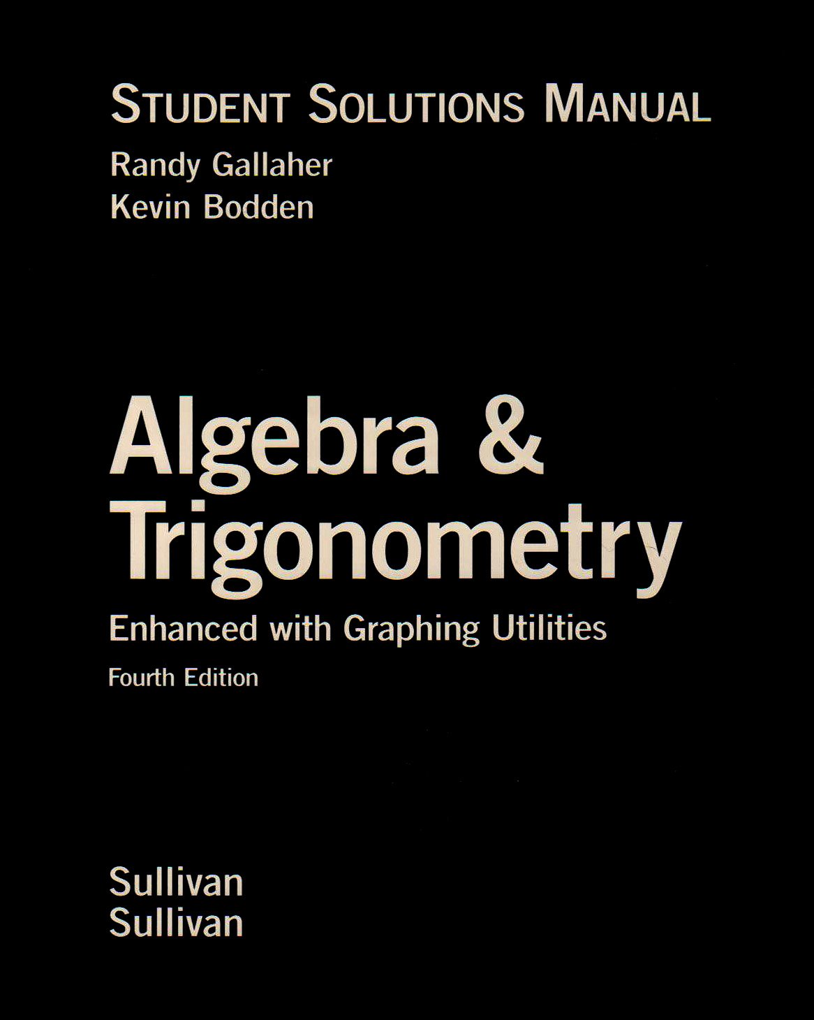 Algebra and Trigonometry Enhanced with Graphing Utilities: Student ...