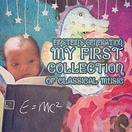Einstein's Generation: My First Collection of Classical Music - Bright ...