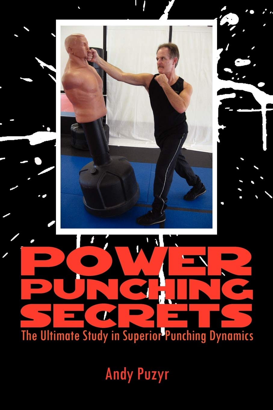 Power Punching Secrets: The Ultimate Study in Superior Punching ...