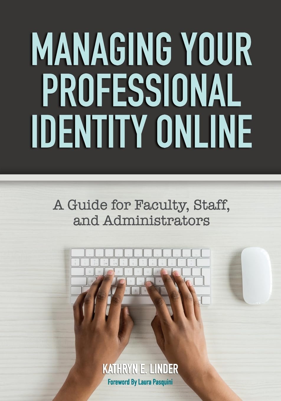 Managing Your Professional Identity Online: 9781620366691: Economics ...