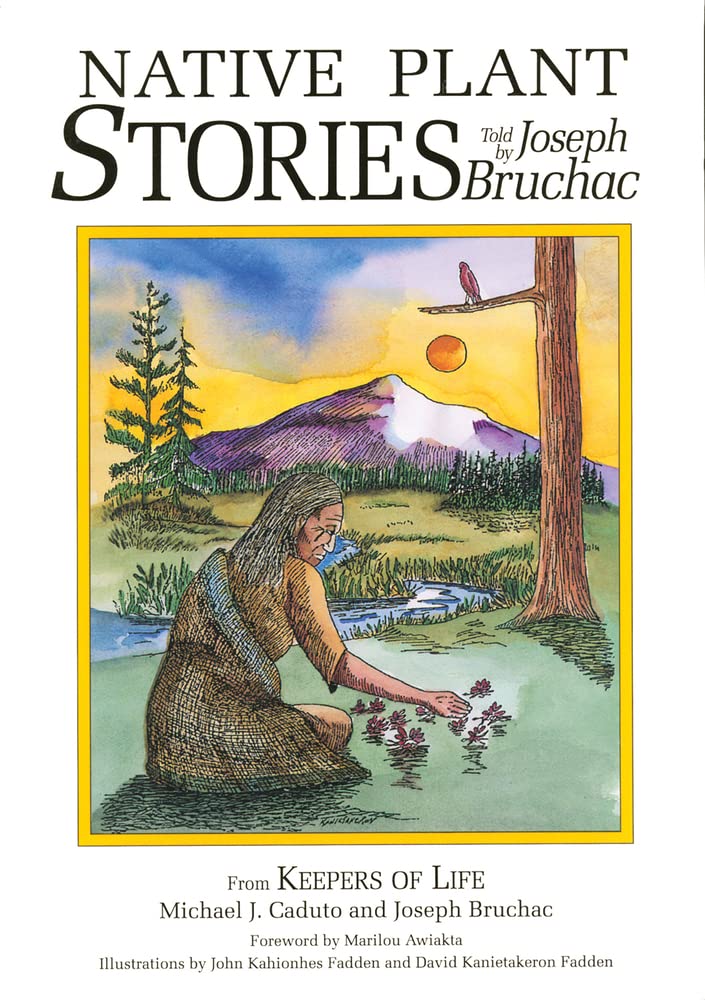 Native Plant Stories: Bruchac III, Joseph: 9781555912123: Books - Amazon.ca