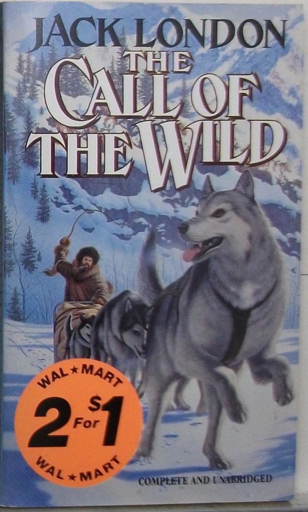 The Call of the Wild Complete and Unabridged (Complete and Unabridged ...