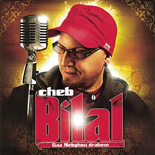 Amazon Music - Cheb BilalのGaa Nebghou Drahem - Amazon.co.jp