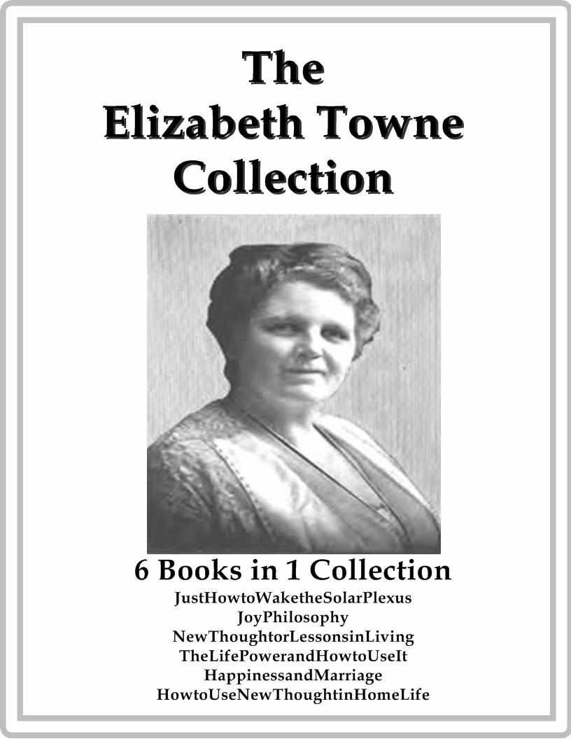 The Elizabeth Towne Collection - Kindle edition by Towne, Elizabeth ...