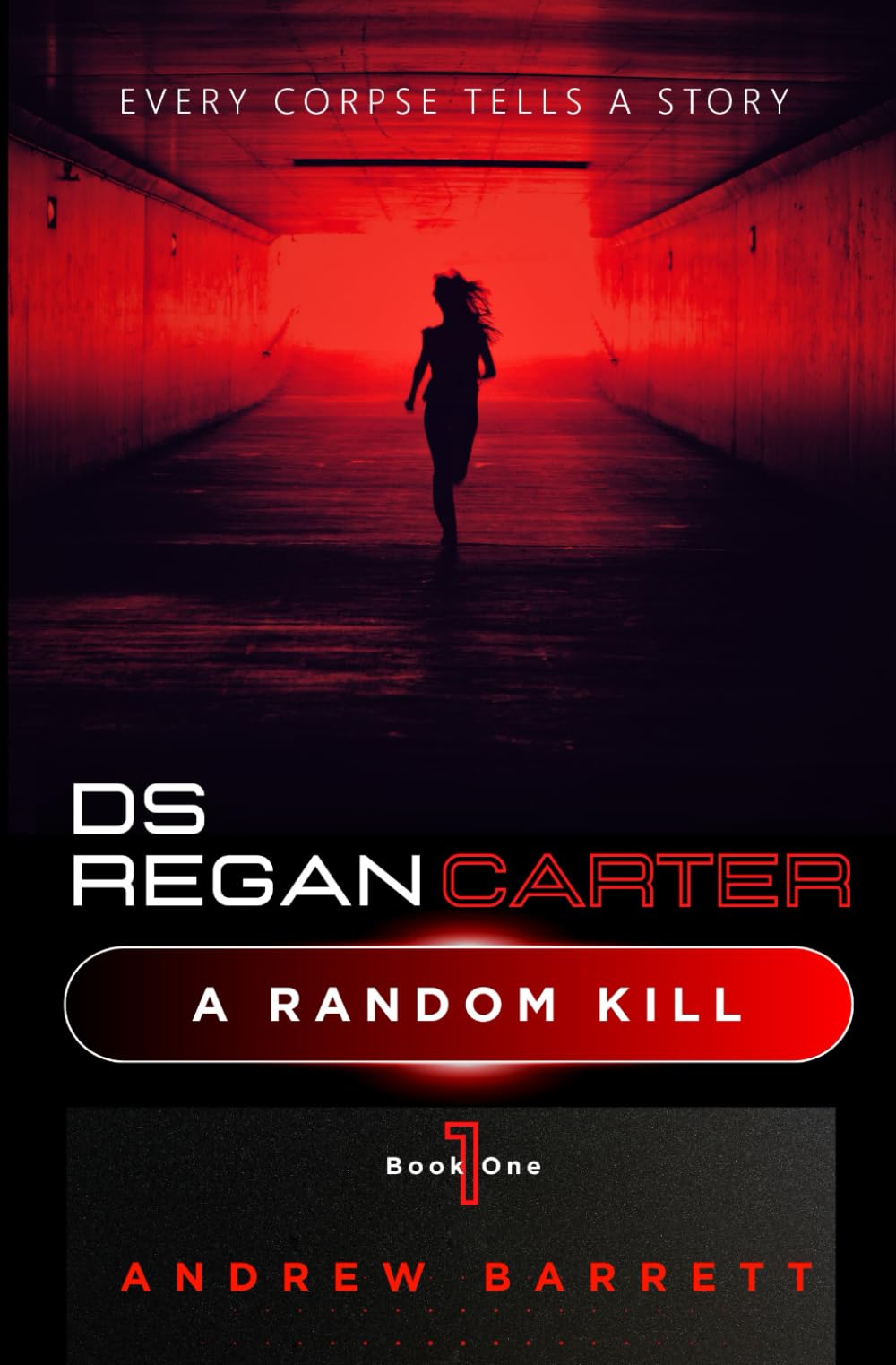 A Random Kill: Every Corpse Tells a Story: 1 (DS Regan Carter) : Barrett, Andrew: Amazon.co.uk ...