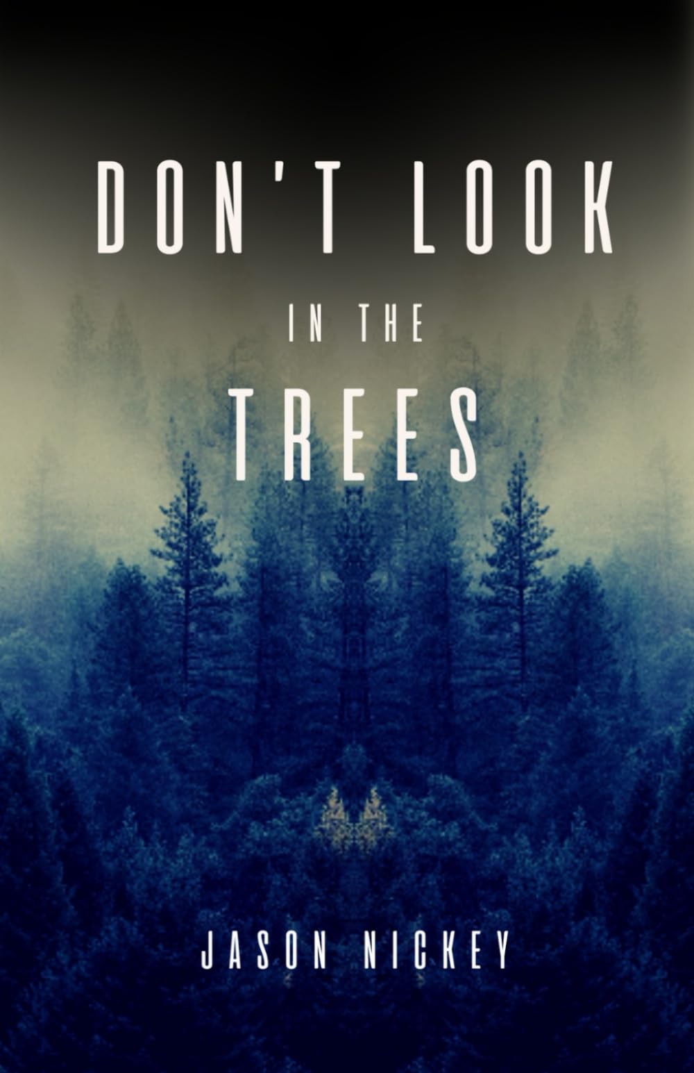 Amazon.com: Don't Look In The Trees: 9798876568021: Nickey, Jason: Books