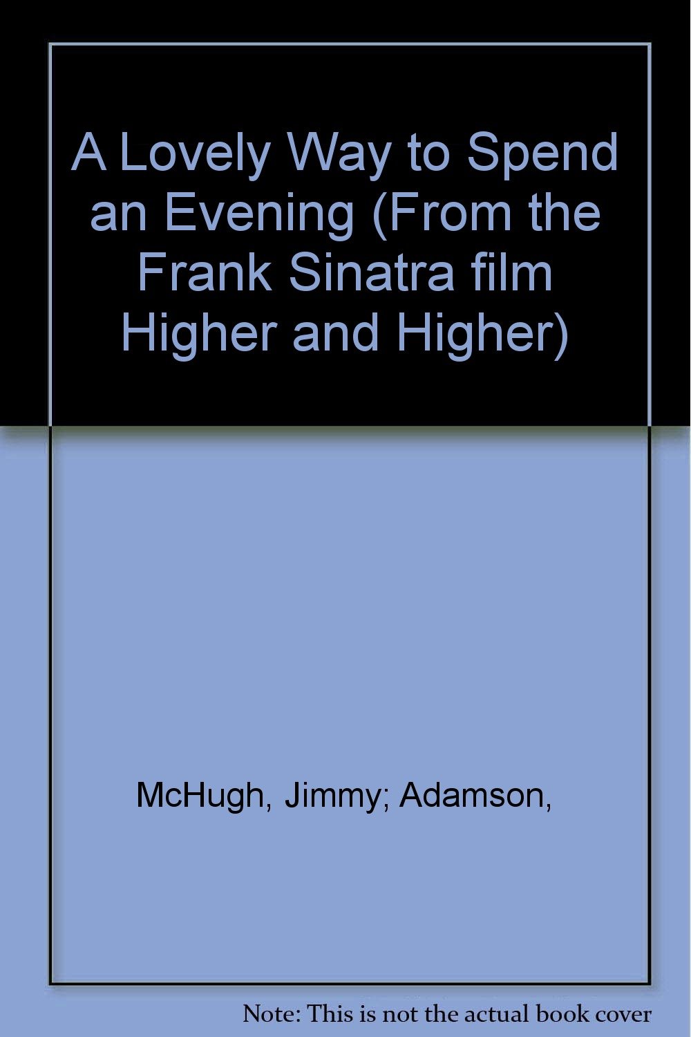 A Lovely Way to Spend an Evening: Jimmy McHugh: Amazon.com: Books